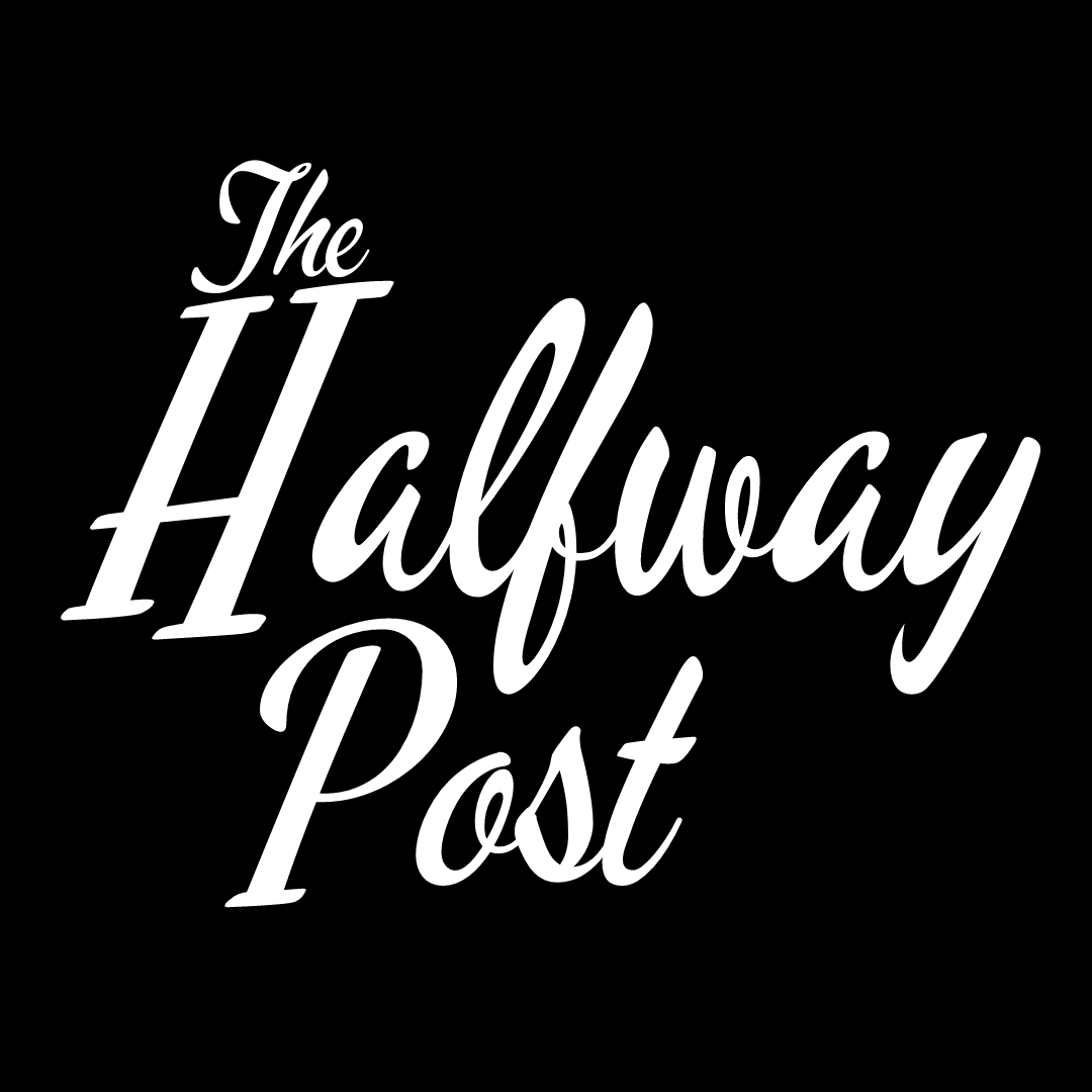 About The Halfway Post – The Halfway Post